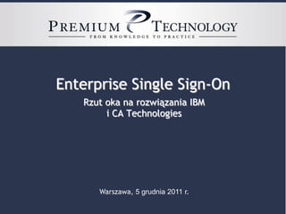 2012 Enterprise Single Sign-On (IBM vs CA) | PDF | Operating Systems ...