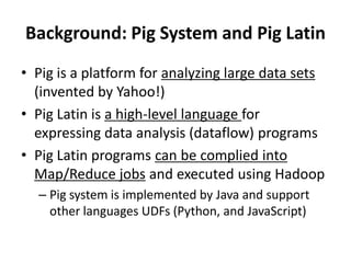 Introduction of the Design of A High-level Language over MapReduce ...