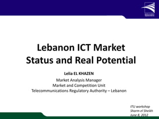 lebanon ict market - eng. lelia el khazen (RAVACOM) | PPT