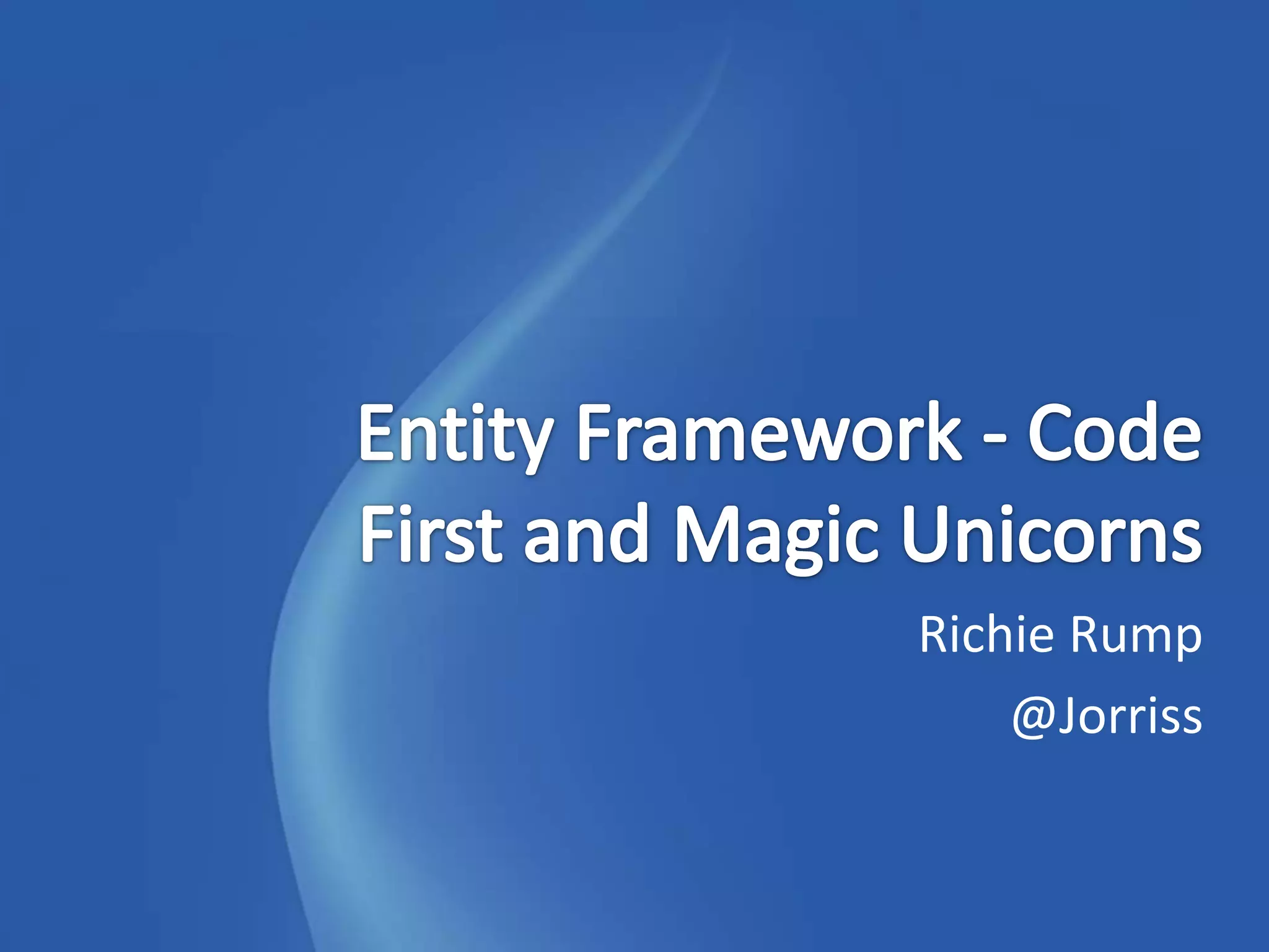 dotNet Miami - June 21, 2012: Richie Rump: Entity Framework: Code First and Migrations | PPT