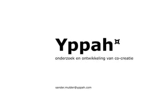 Yppah +sessie een korte introductie | PPT