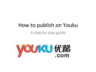 Getting started on Youku | PDF