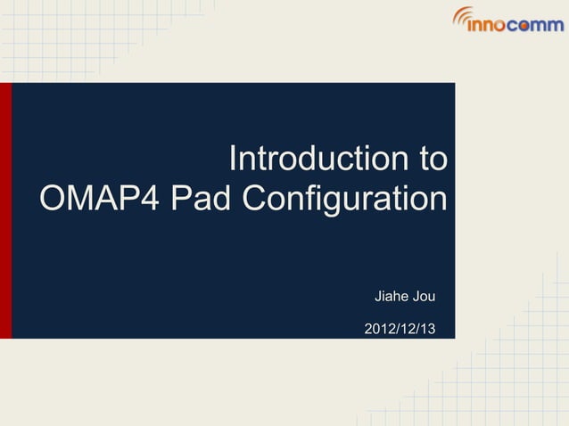 Introduction to omap4 pad configuration | PDF | Operating Systems | Computer Software and ...