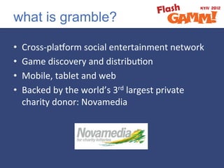 Gramble: The highs and lows of a social entertainment start-­up | PDF