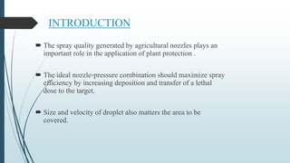 Droplet size and velocity characteristics of agricultural sprays | PPTX
