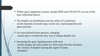 Droplet size and velocity characteristics of agricultural sprays | PPTX