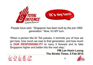 Total Defence ''It's MY Turn'' as We Remember Dr Toh Chin Chye and his ...