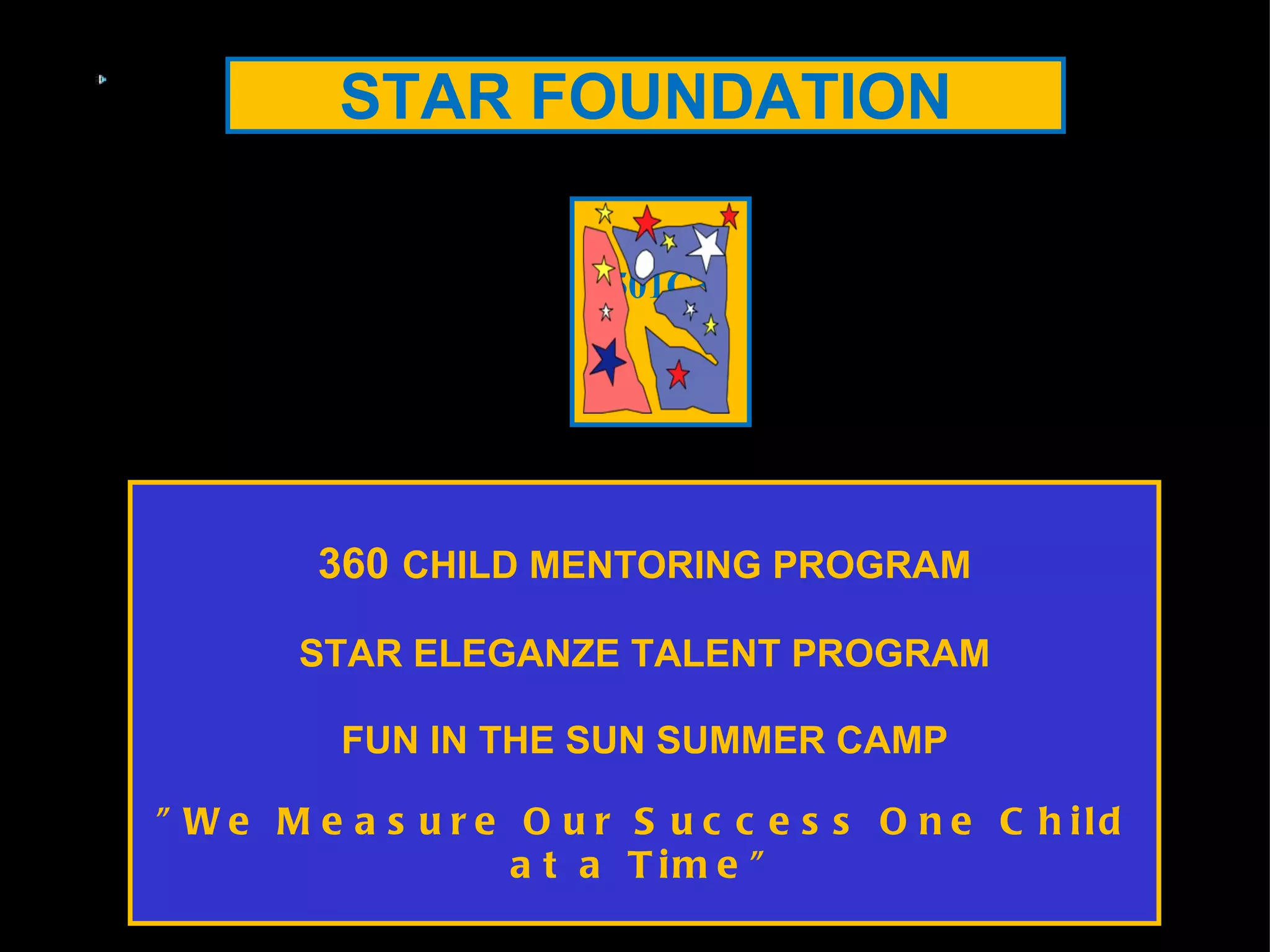 Star Foundation 360 Child Talent & Mentoring Program | PPT
