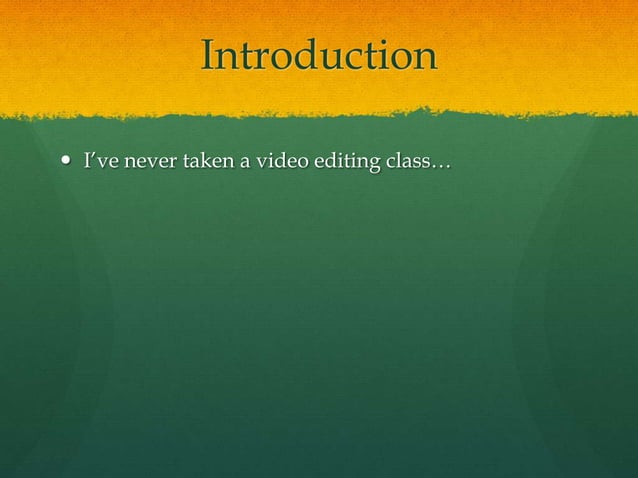 2012 Summer MYT Video Editing Intro | PPT