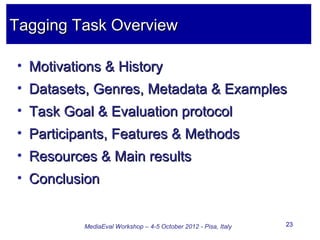 Overview of the MediaEval 2012 Tagging Task | PPT