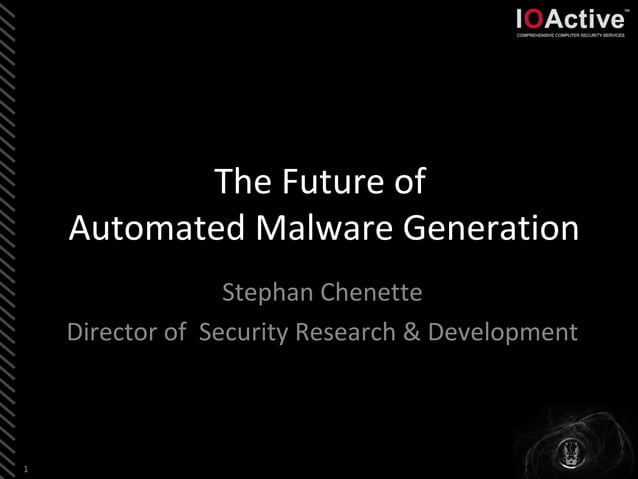 The Future of Automated Malware Generation | PPT