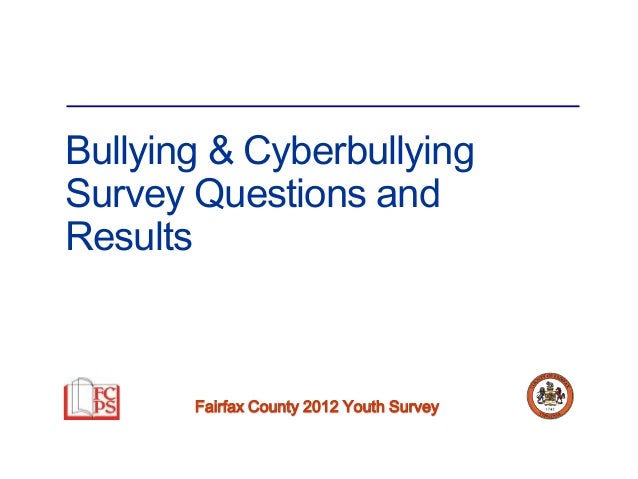 Fairfax County Youth Survey School Year 2012-2013: Bullying and Cyber…
