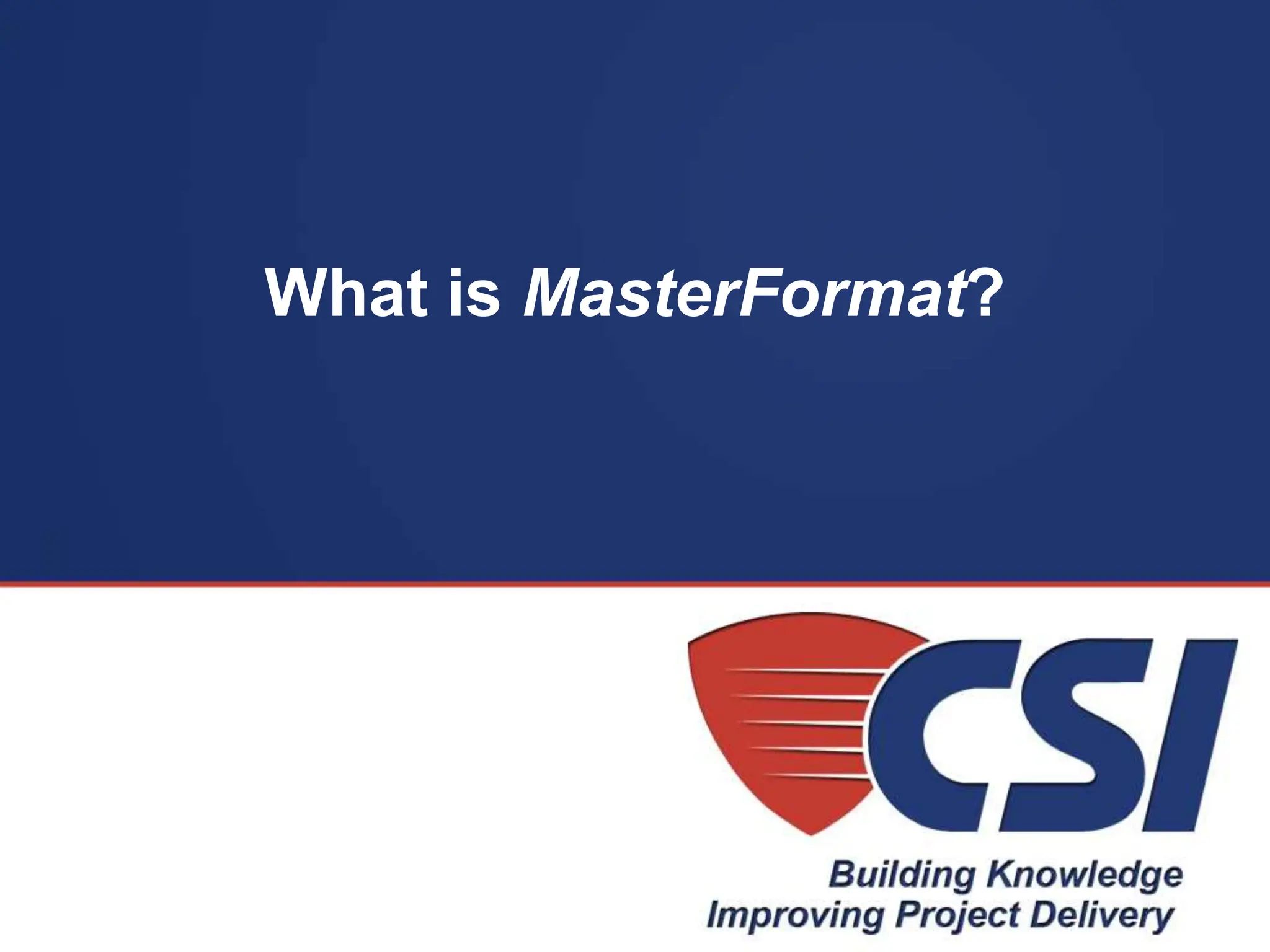 CSI MasterFormat REFERENCE DOCUMENT_20240227 | PPT | Construction ...