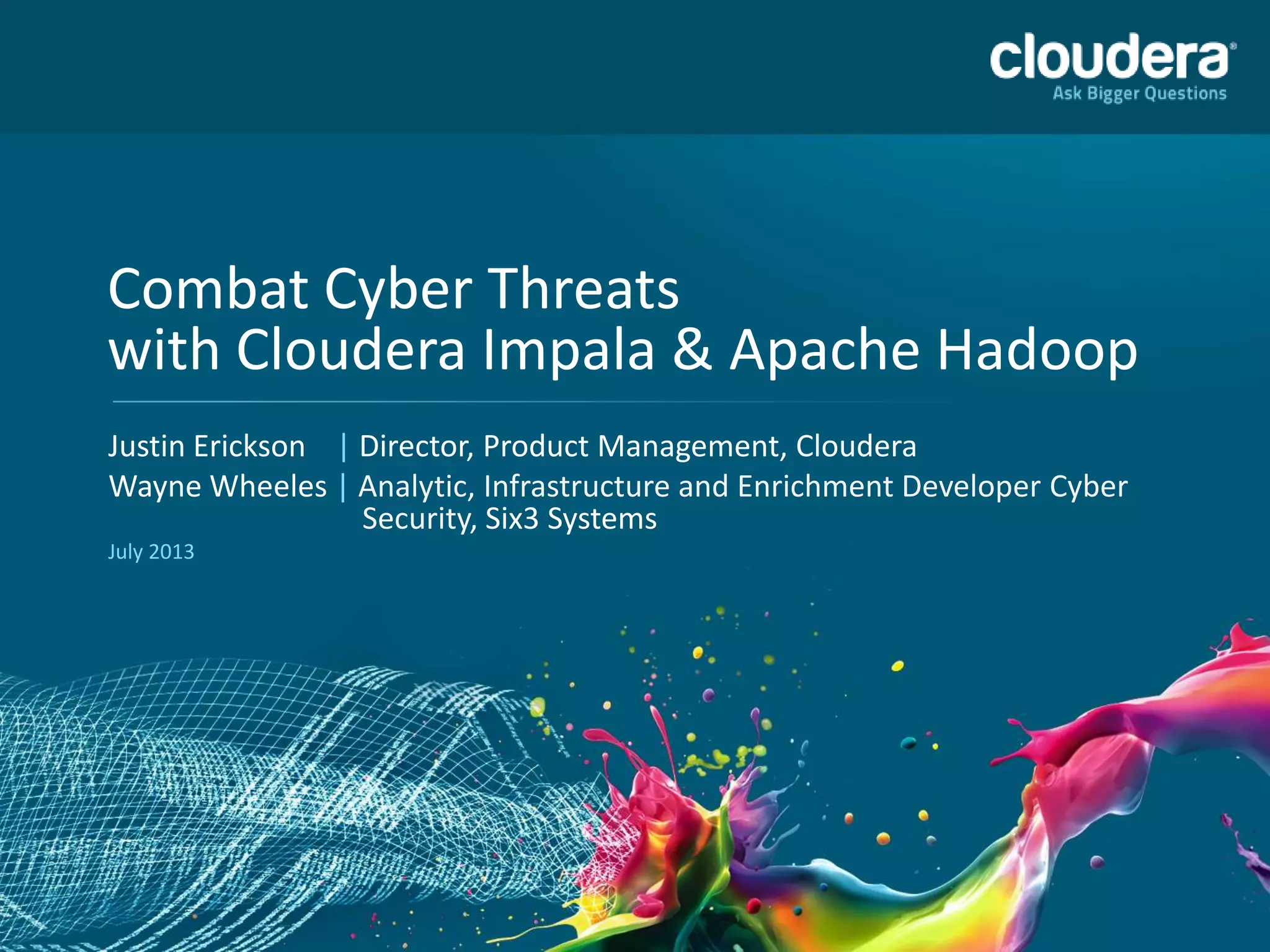 Combat Cyber Threats with Cloudera Impala & Apache Hadoop | PPTX