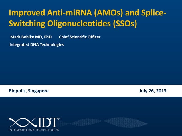 Improved Anti-miRNA (AMOs) and Splice-Switching Oligonucleotides (SSOs ...