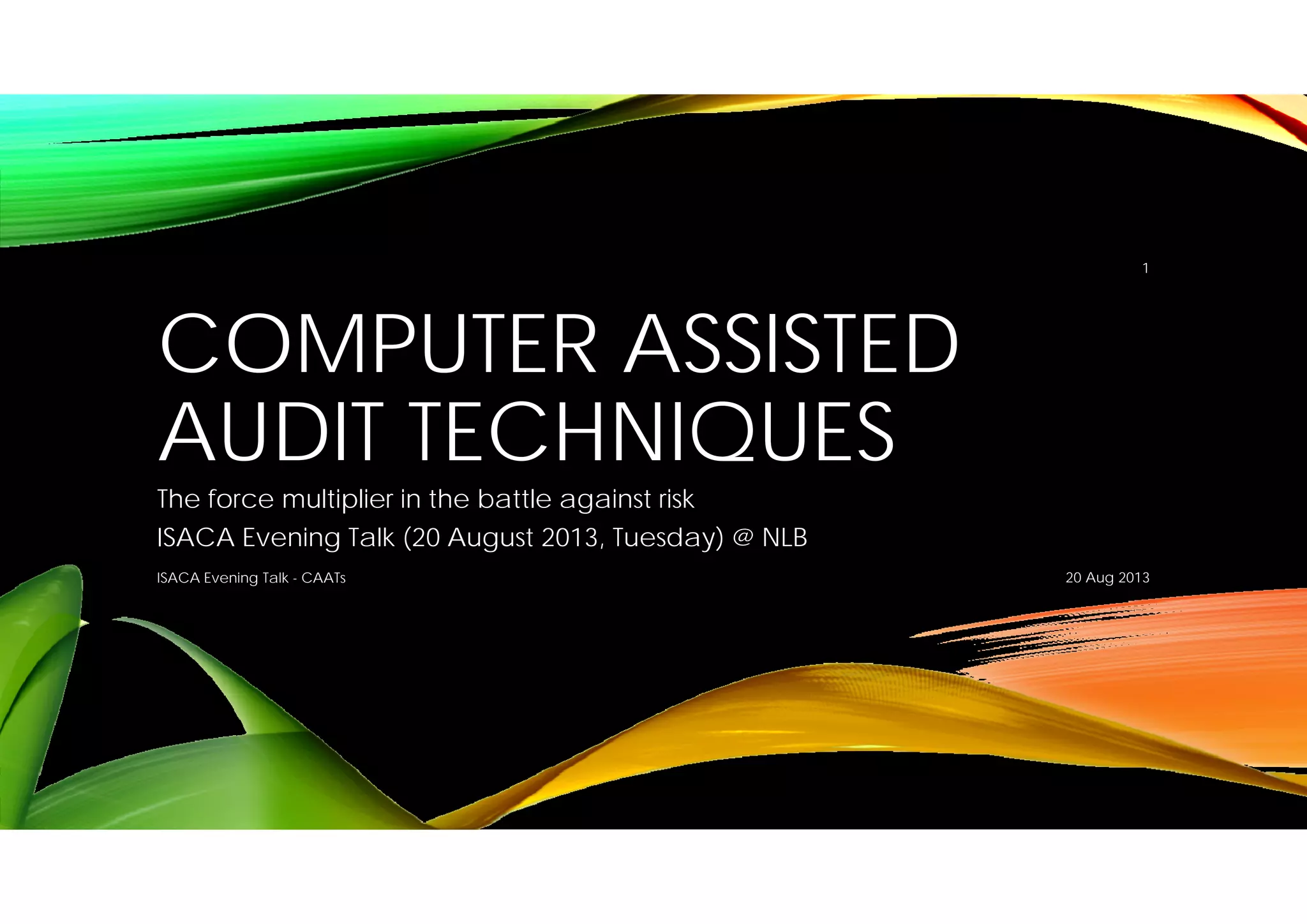 Computer Assisted Audit Tools and Techniques - the Force multiplier in ...