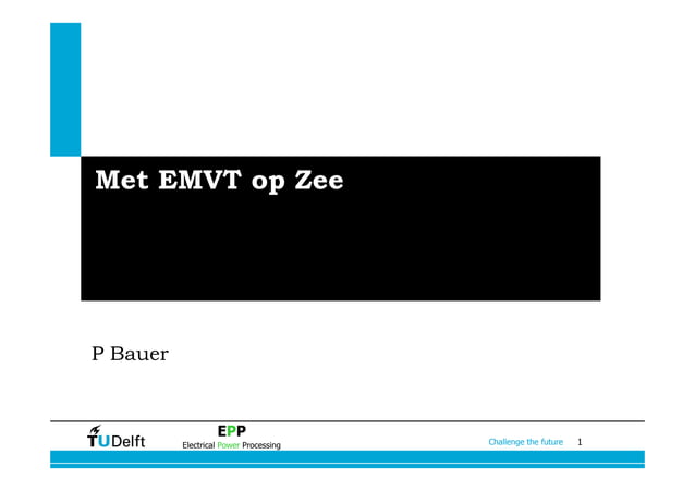 EMVT 12 september - Pavol Bauer - TU Delft | PPT