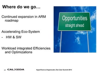 ARM Servers and Xen – Hypervisor Support at Hyperscale-XPUS13 Wikelius ...