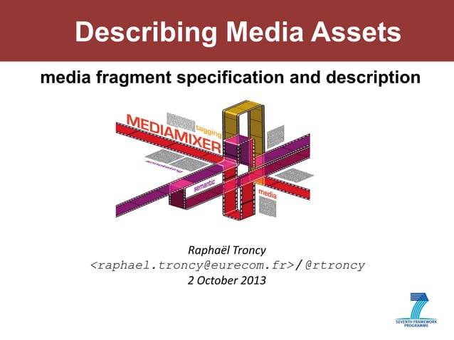 Describing Media Assets: Media Fragment Specification and Description | PPT