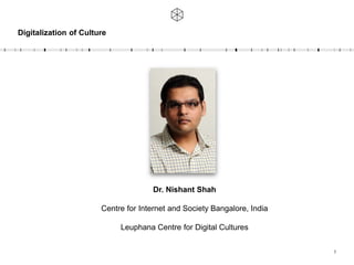 Digitalization of Culture by Dr. Nishant Shah | PDF