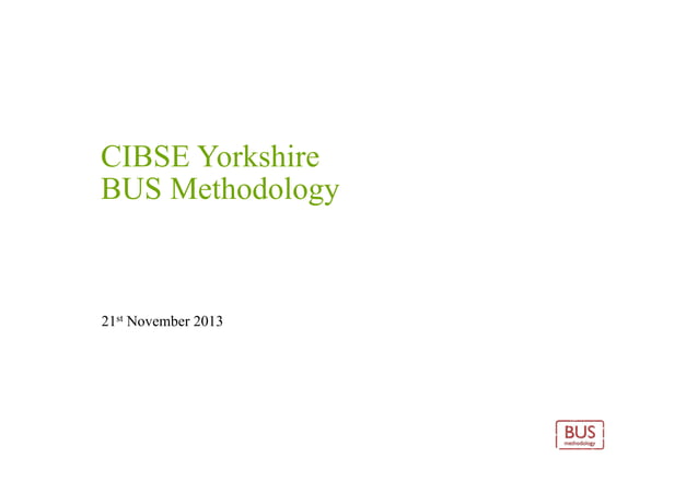 BUS Methodology presentation from 21st November 2013 | PDF