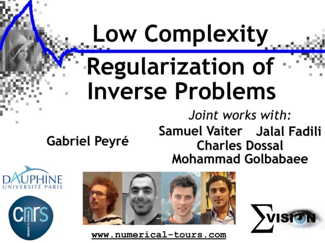 Low Complexity Regularization Of Inverse Problems Ppt
