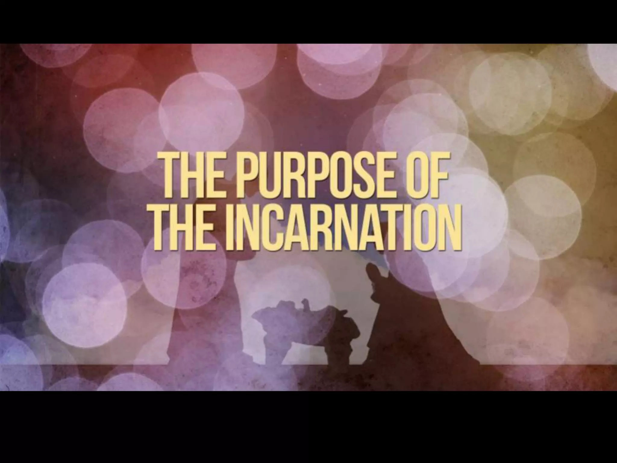 The Purpose of The Incarnation - Ps Ashish Raichur | PPTX