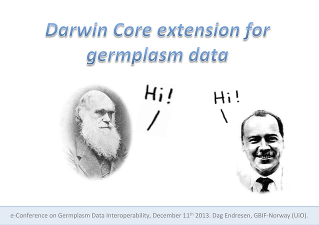 Darwin Core extension for germplasm (11th December 2013) | PPT