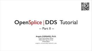OpenSplice DDS Tutorial -- Part II | PPT