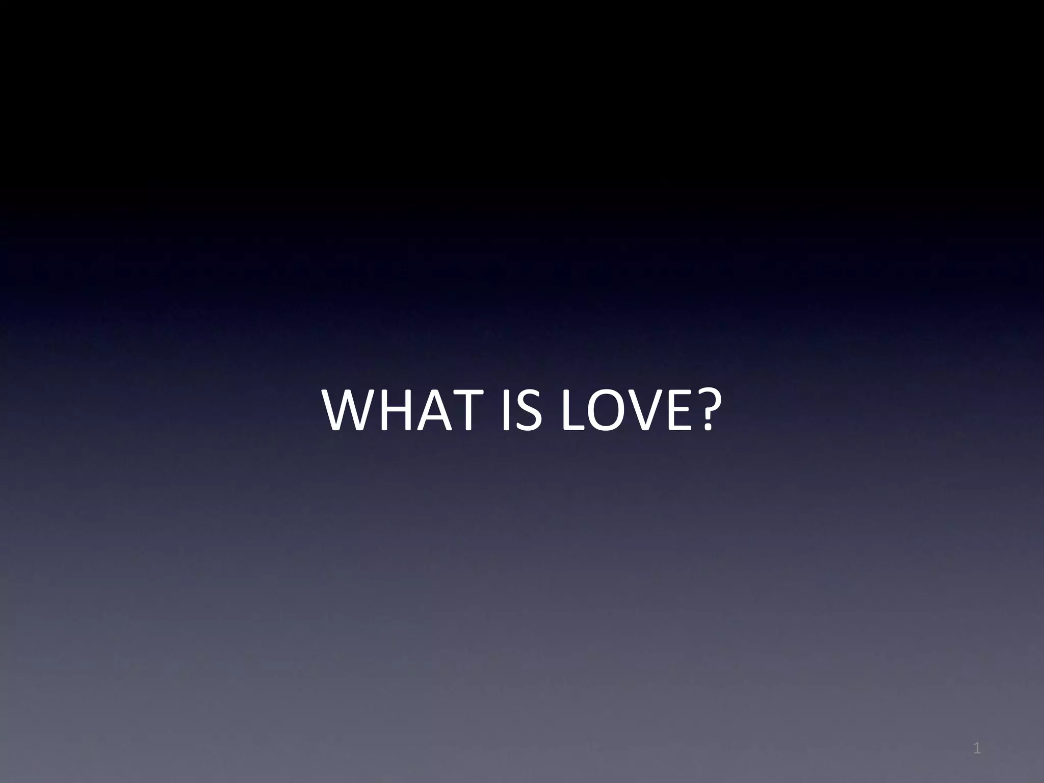 What Is Love | PPT