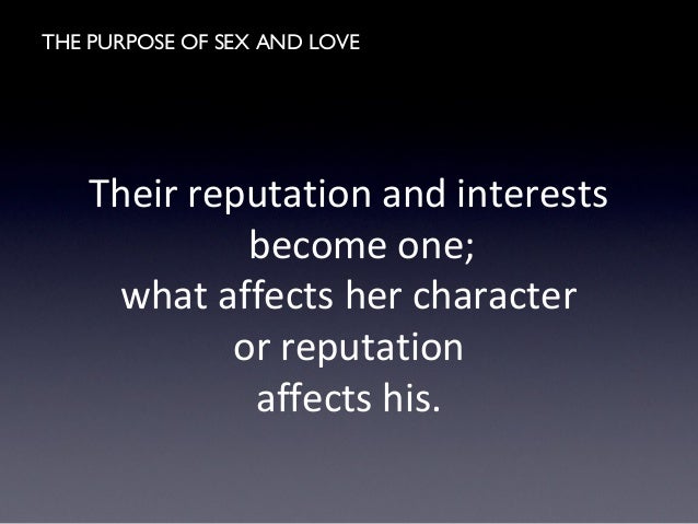The Purpose Of Sex And Love