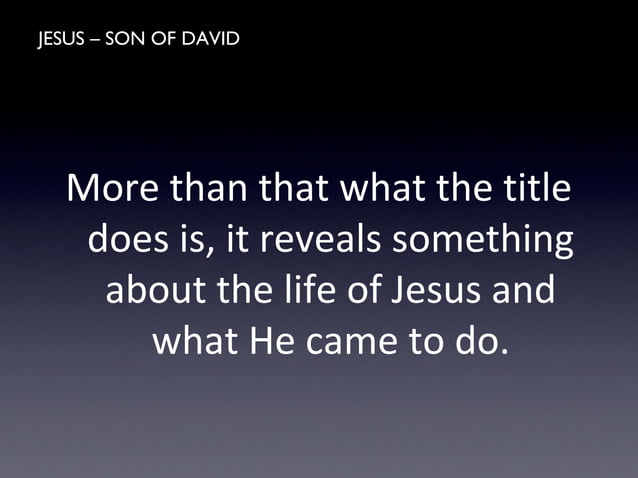 Jesus - Son Of David | PPT | Christianity | Religion & Spirituality