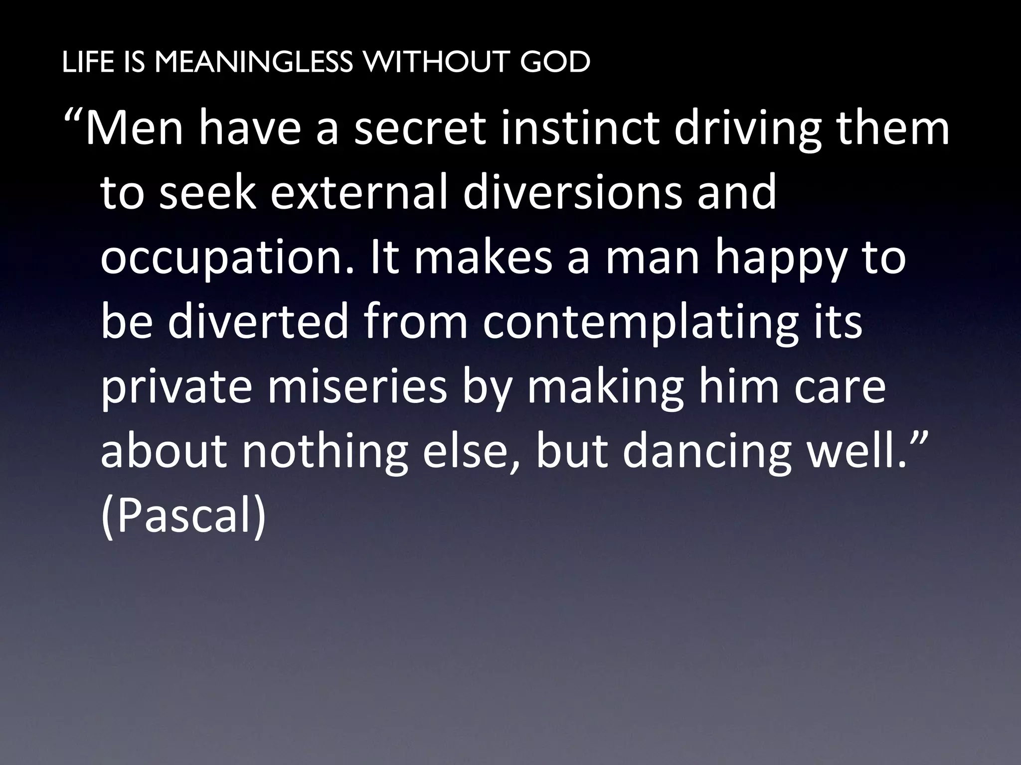 Life Is Meaningless Without God | PPT