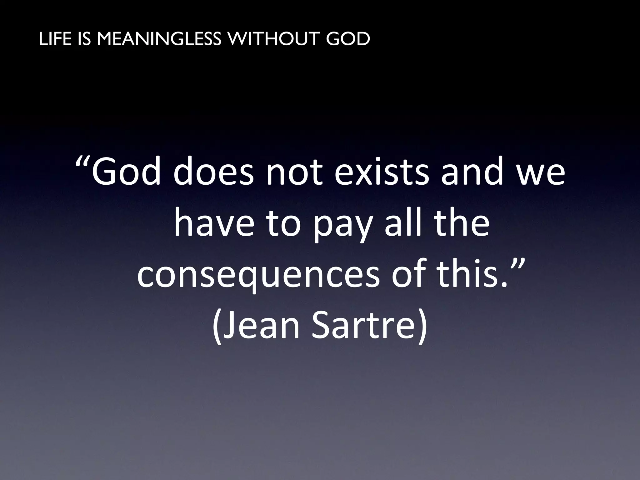 Life Is Meaningless Without God | PPT