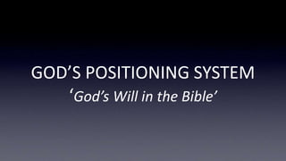God's Will And The Bible | PPTX | Christianity | Religion & Spirituality