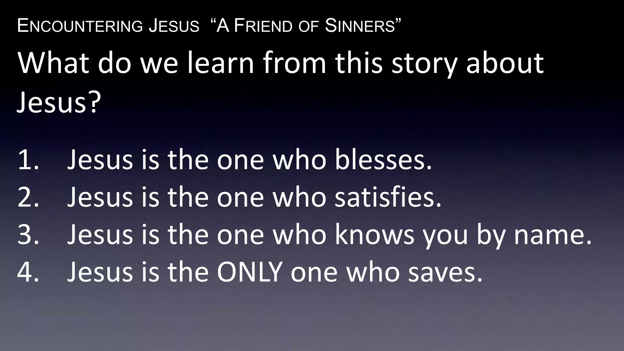 Encountering Jesus, A Friend Of Sinners | PPTX