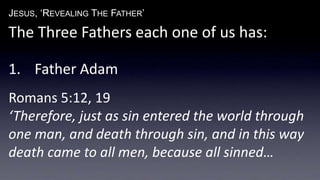 Jesus Revealing The Father | PPTX