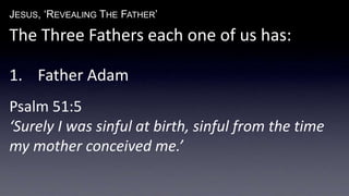 Jesus Revealing The Father | PPTX | Christianity | Religion & Spirituality