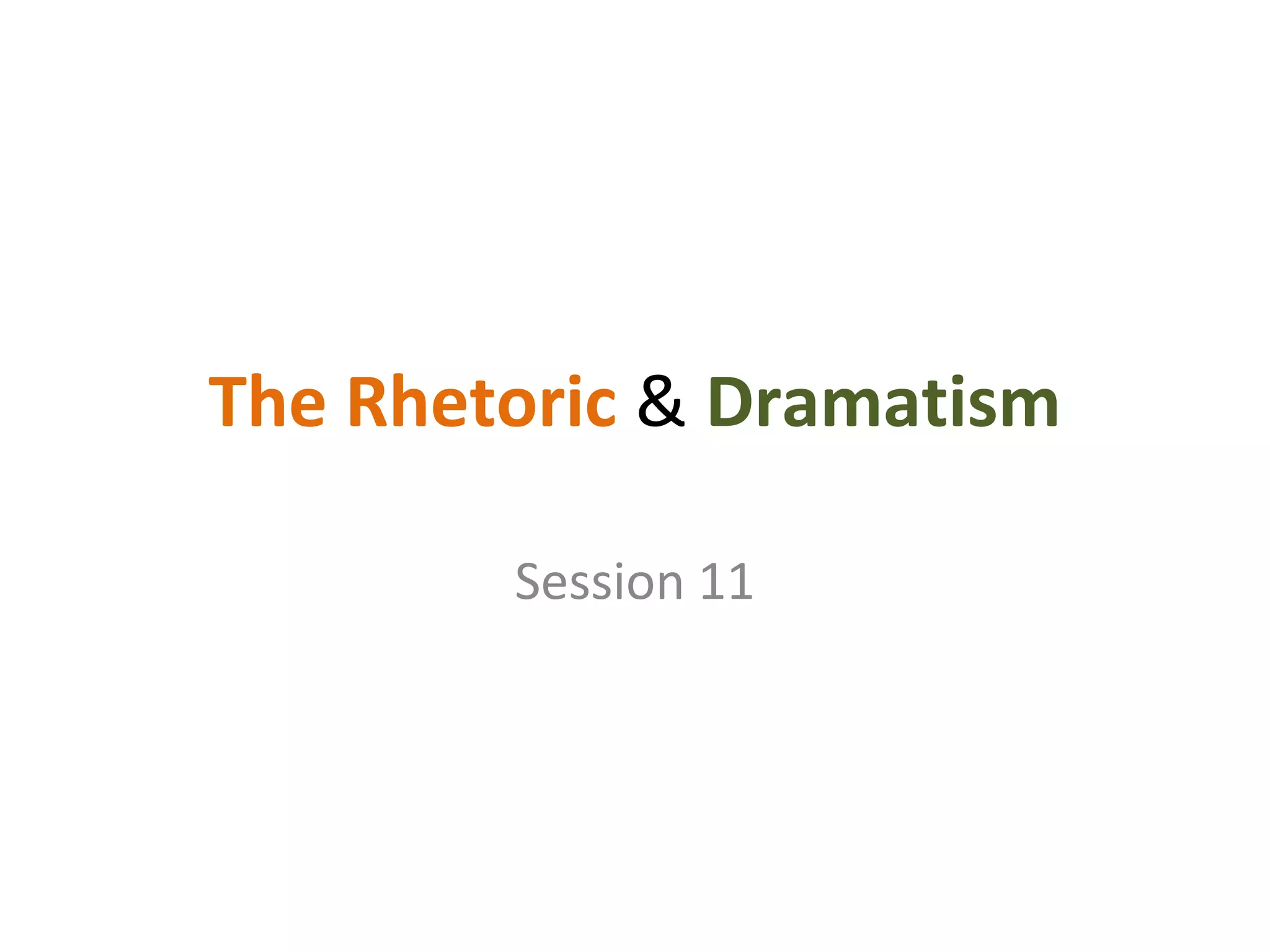 the rhetoric & dramatism | PPT