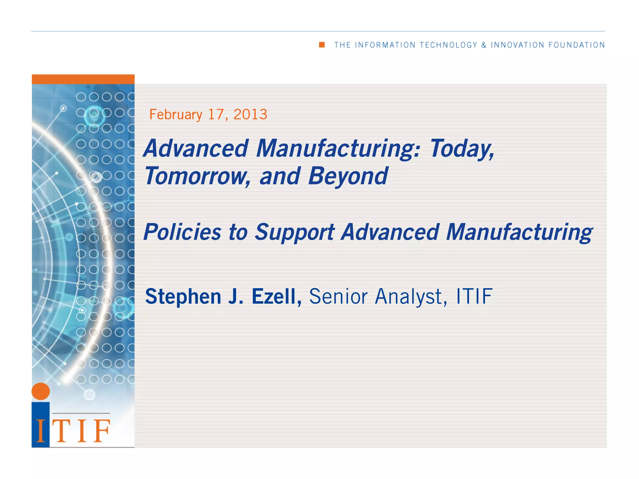 Advanced Manufacturing: Today, Tomorrow, and Beyond | PPT
