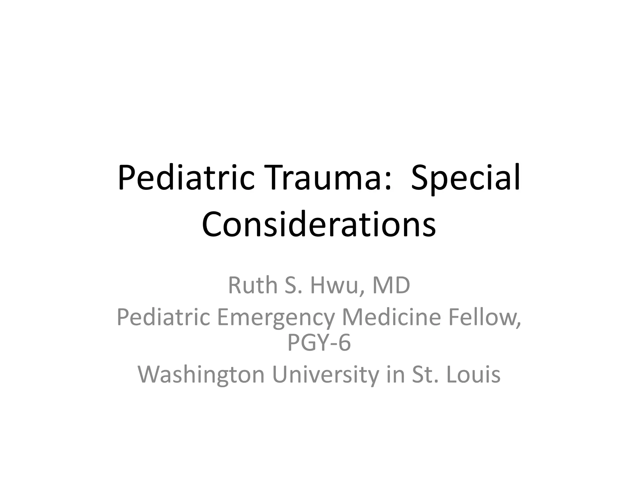 GEMC- Pediatric Trauma: Special Considerations- Resident Training | PDF