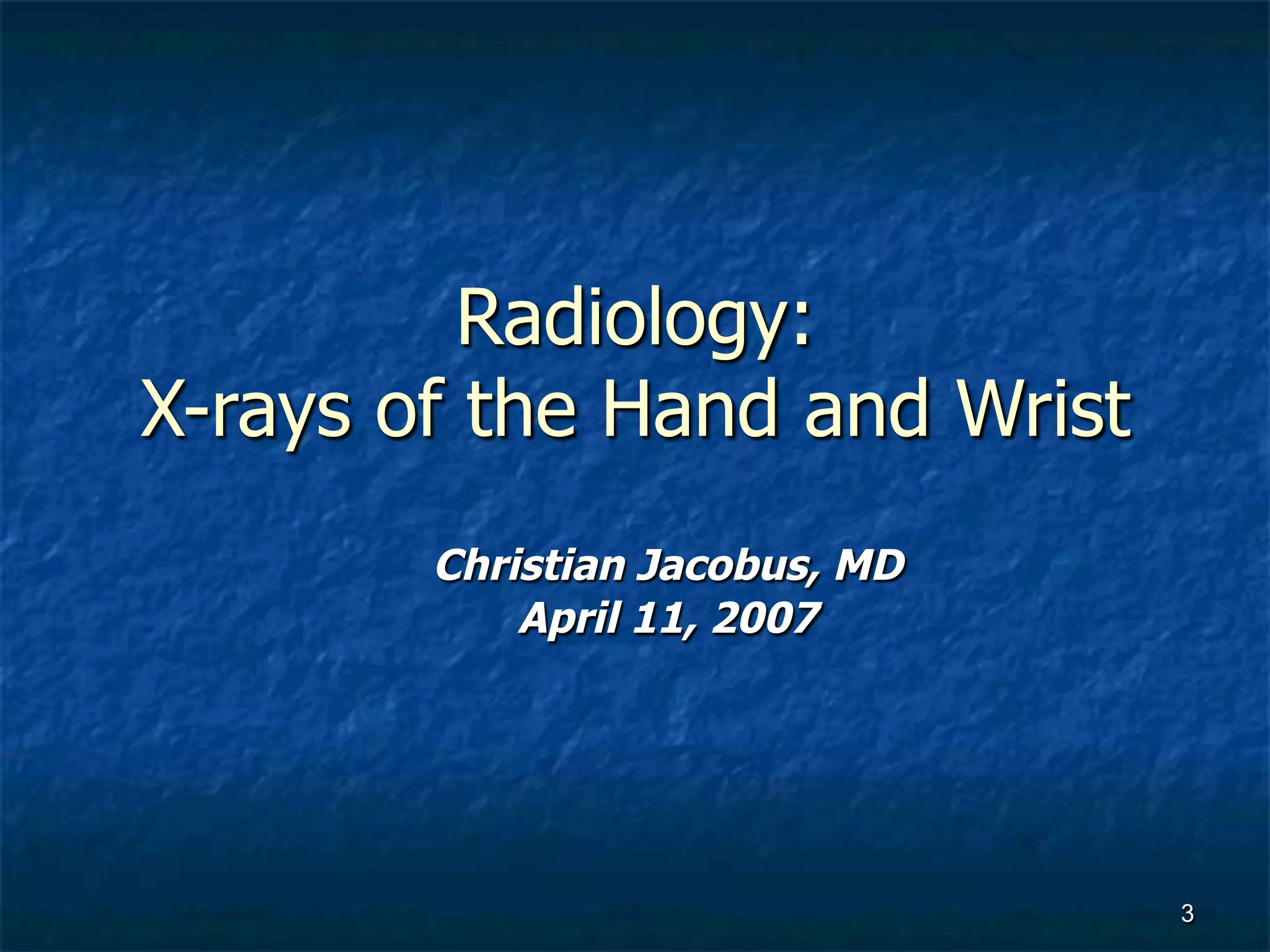 GEMC: Radiology: X-rays of the Hand and Wrist: Resident Training | PDF