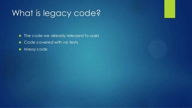 Working with legacy code