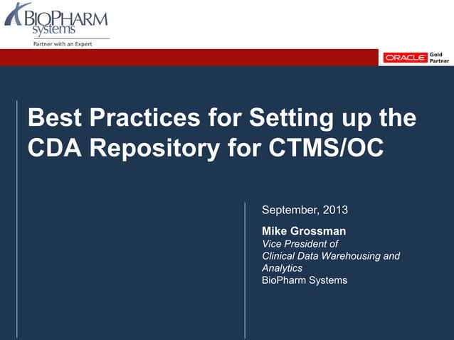 2013 OHSUG - Best Practices for Setting up the CDA Repository for CTMS ...