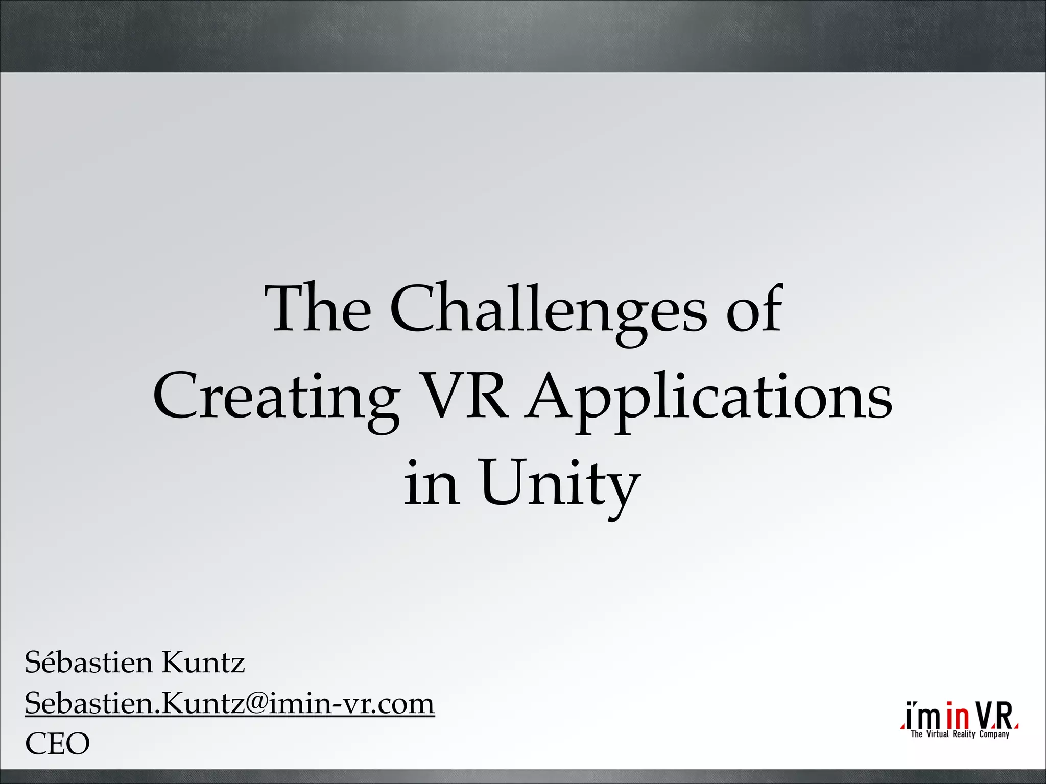 SAE AR/VR - The challenges of creating a VR application with Unity | PPT