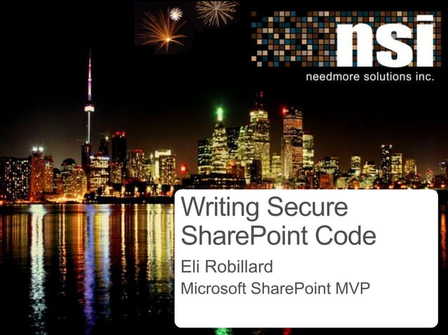 Writing Secure SharePoint Code - SharePoint Saturday Toronto | PPT
