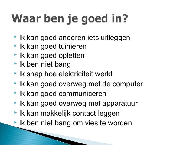 2013 waar ben je goed in?