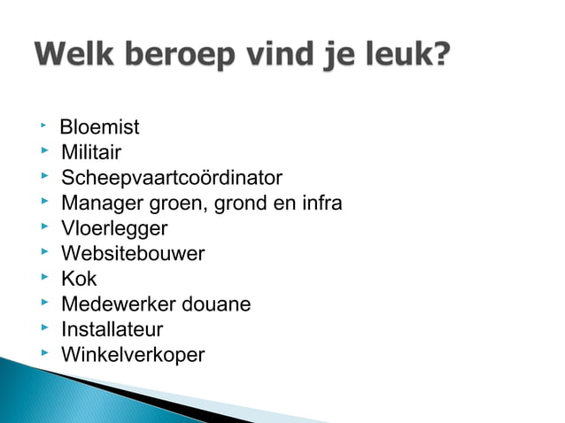 2013 welk beroep vind je leuk? | PPT