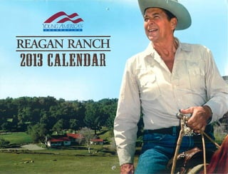 The 2013 Young America’s Foundation President Ronald Reagan Ranch ...