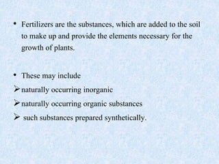 Fertilizer and its Classificstion | PPTX